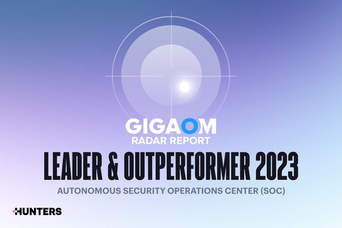 Hunters Named a Leader and Outperformer in GigaOm’s Autonomous SOC Radar Hunters Named a Leader and Outperformer in GigaOm’s Autonomous SOC Radar